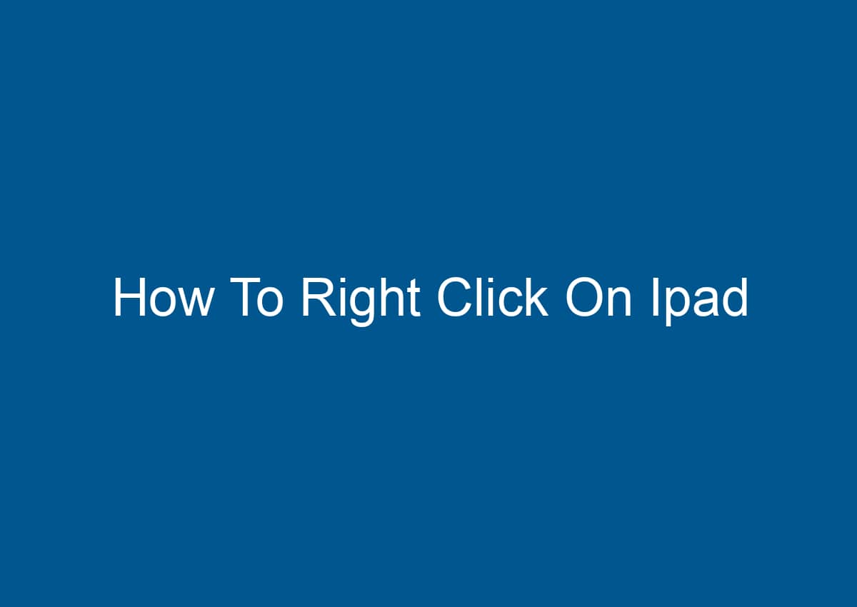 How To Right Click On Ipad - Digitalhow