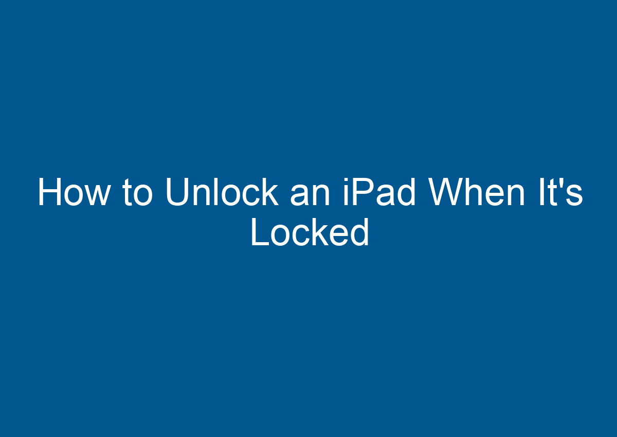How To Unlock An IPad When It's Locked - Digitalhow