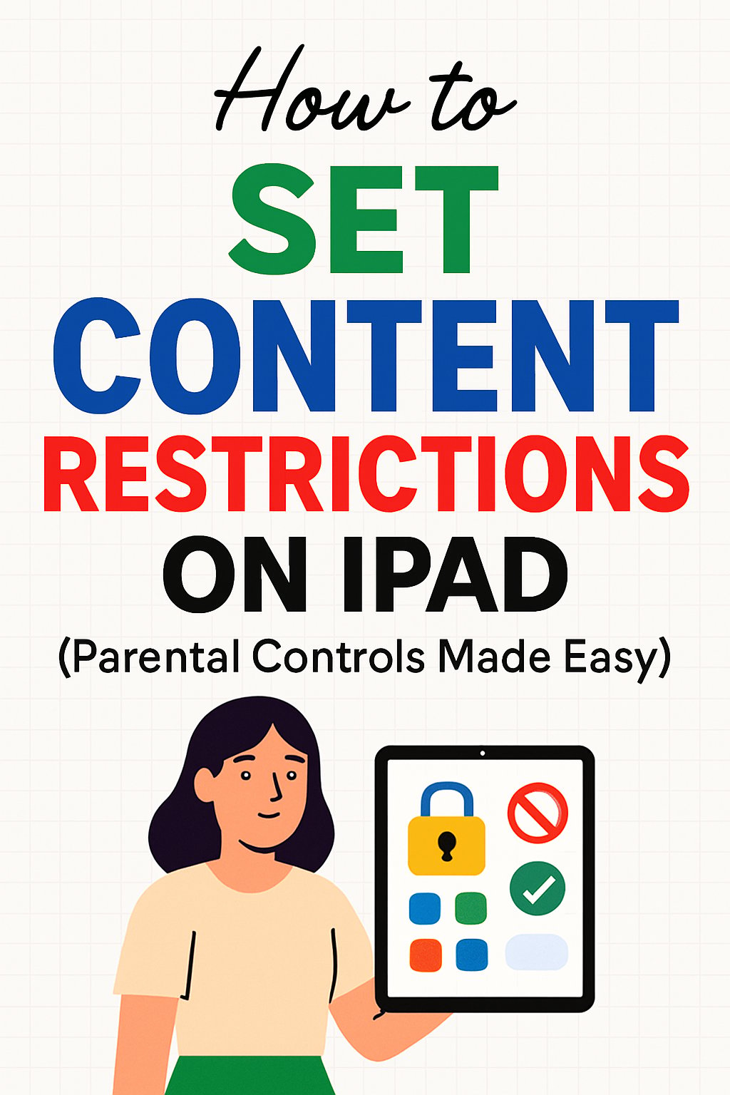 How To Set Content Restrictions On IPad: A Friendly Guide To Taking ...